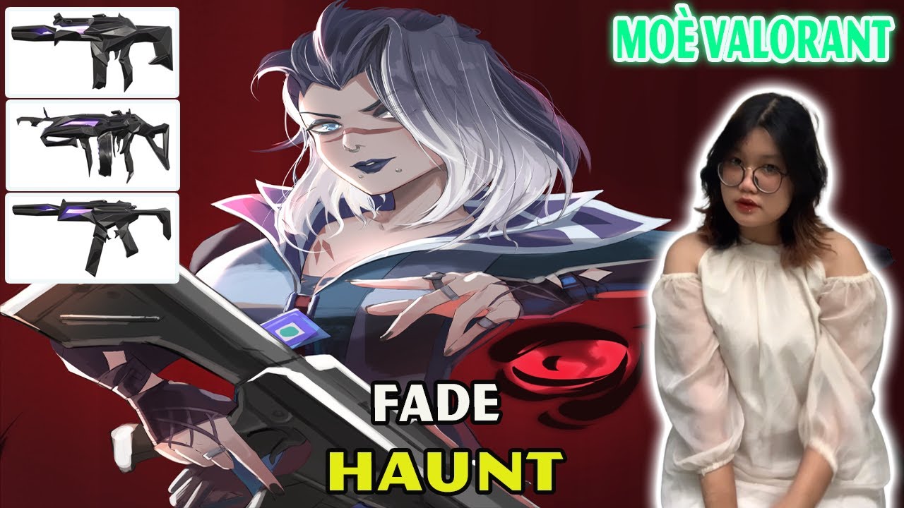 MÒE VALORANT - FADE RADIANT VALORANT - FADE HAUNT - YouTube