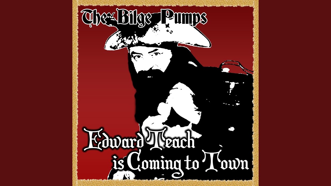 Edward Teach Is Coming to Town - YouTube
