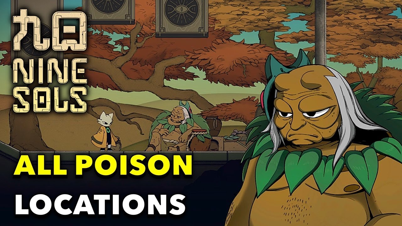 NINE SOLS - All Poison Locations - YouTube