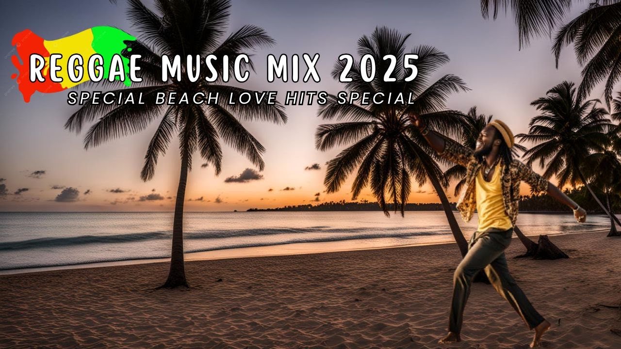 REGGAE MUSIC HITS FULL NEW 😋BEST REGGAE MIX ,REGGAE BEACH LOVE PEACE ...