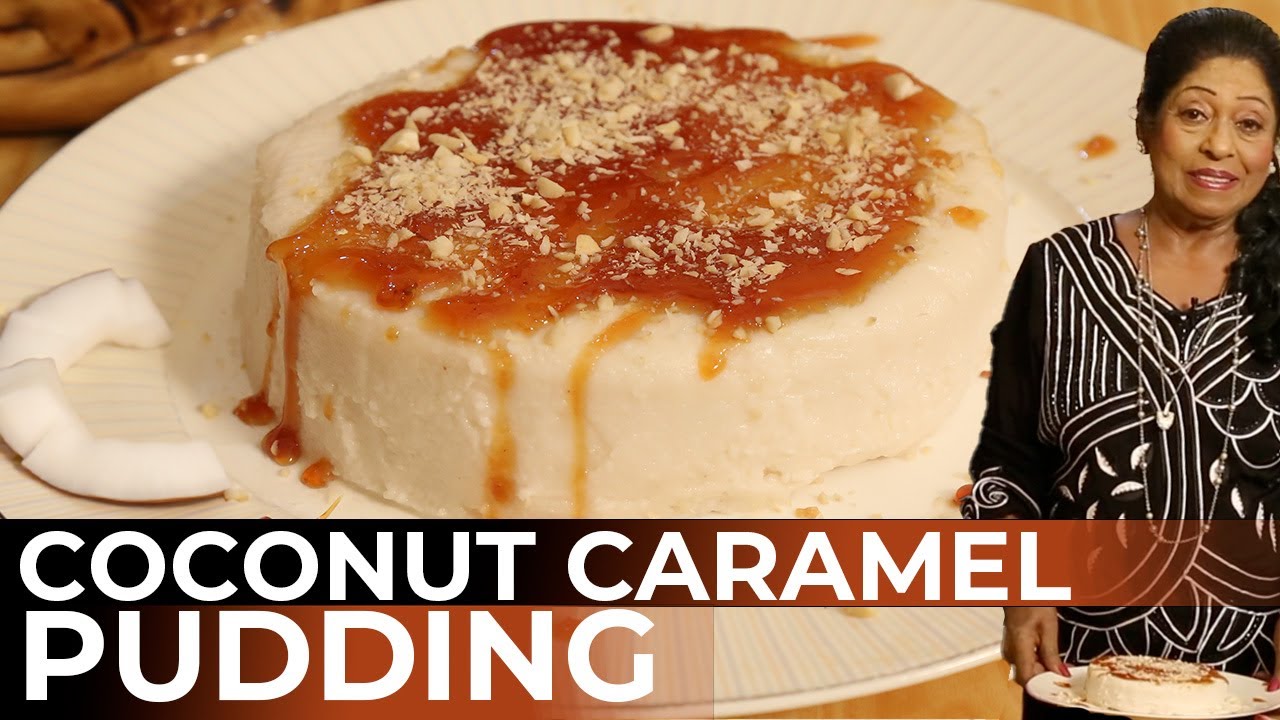 Creamy Coconut Caramel Pudding | Healthy Dessert | Mallika Joseph Food ...