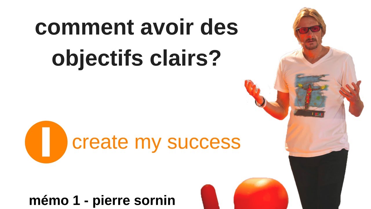 comment avoir des objectifs clairs? - 1 - YouTube