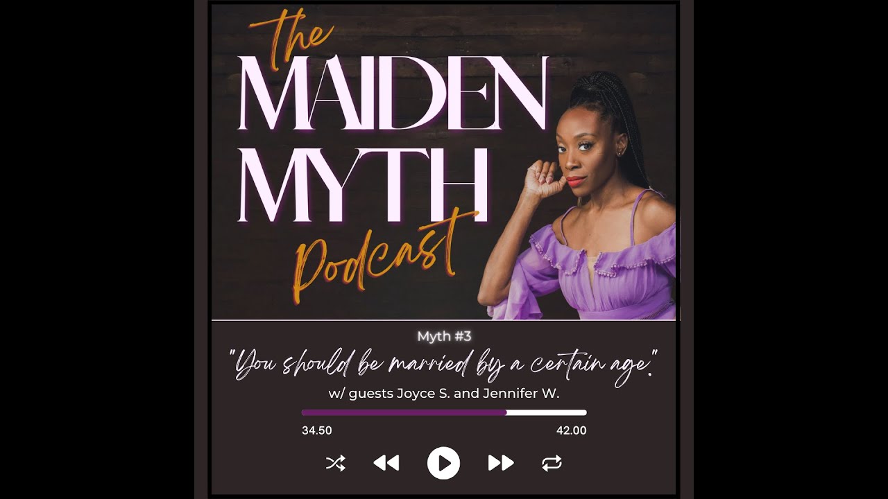 Maiden Myth #3: You should be married by a certain age. - YouTube