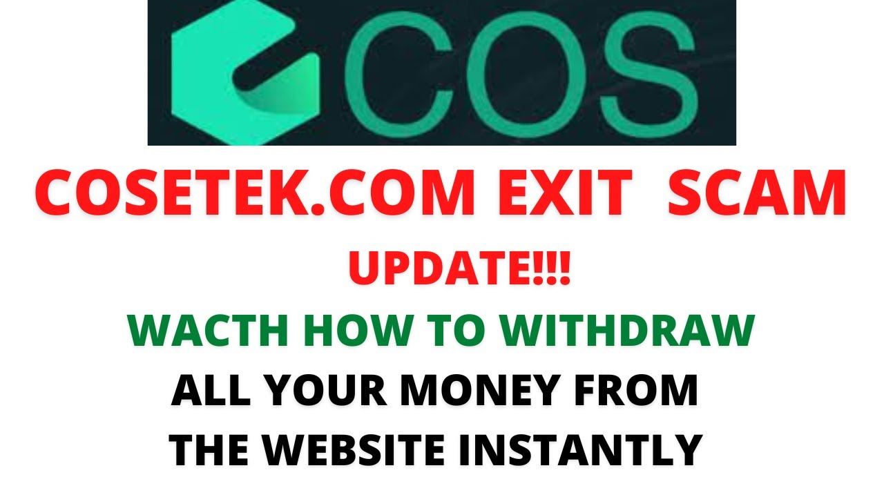 Cosetek Update Exit Scam, How to withdraw all your money from the ...