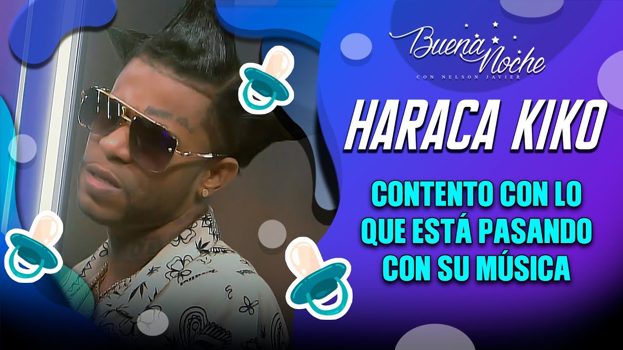 HARACA KIKO NOS PRESENTA SU NUEVA CANCIÓN, DICE QUE ESTÁ CONTENTO CON ...