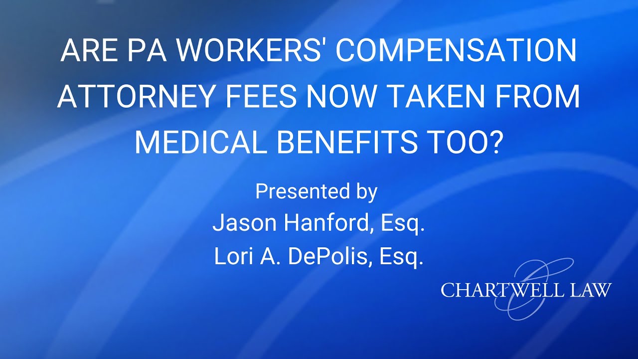 Are PA Workers Compensation Attorney Fees Now Taken from Medical ...