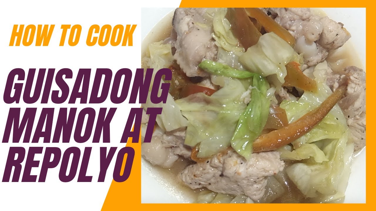 Gawin ito sa Manok at Repolyo | Guisadong Manok at Repolyo | Lutong ...