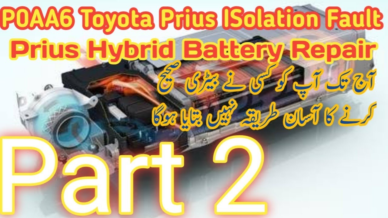 Toyota Prius & Other Hybrid Cars Battery Repair & ISolation P0AA6 ...