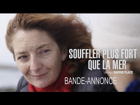 SOUFFLER PLUS FORT QUE LA MER - BANDE-ANNONCE