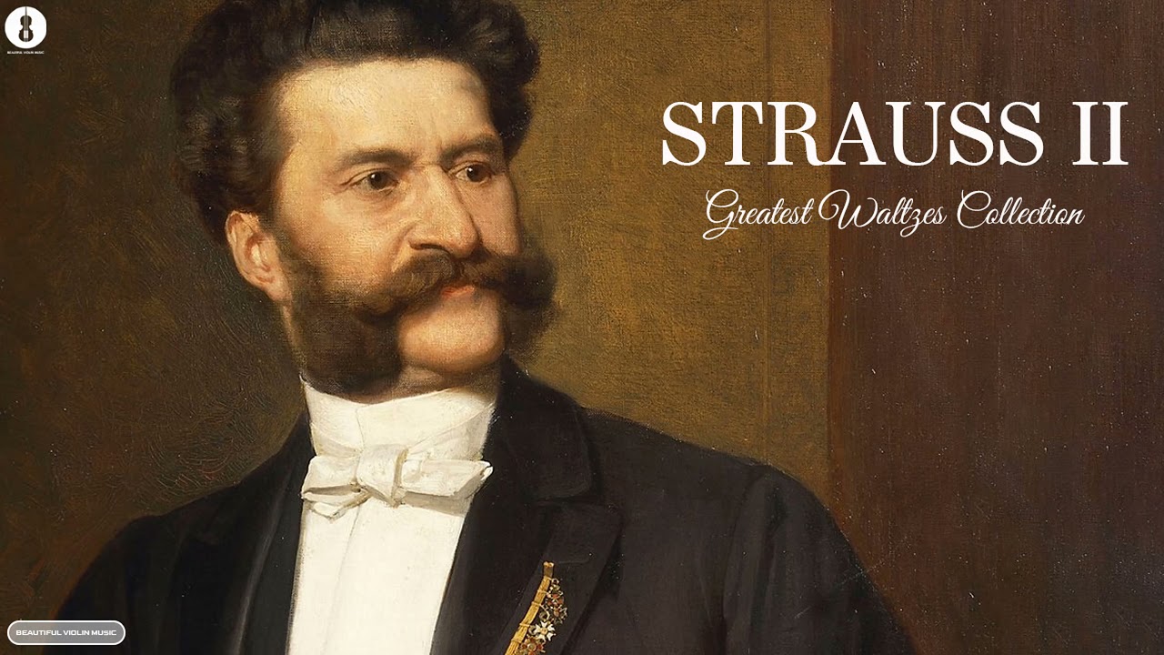 Strauss II - Greatest Waltzes Collection - YouTube