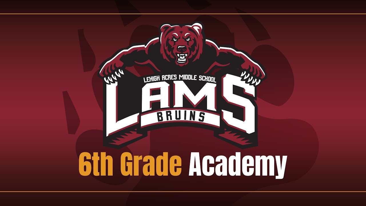 6th Grade Academy │ Lehigh Acres Middle School - YouTube