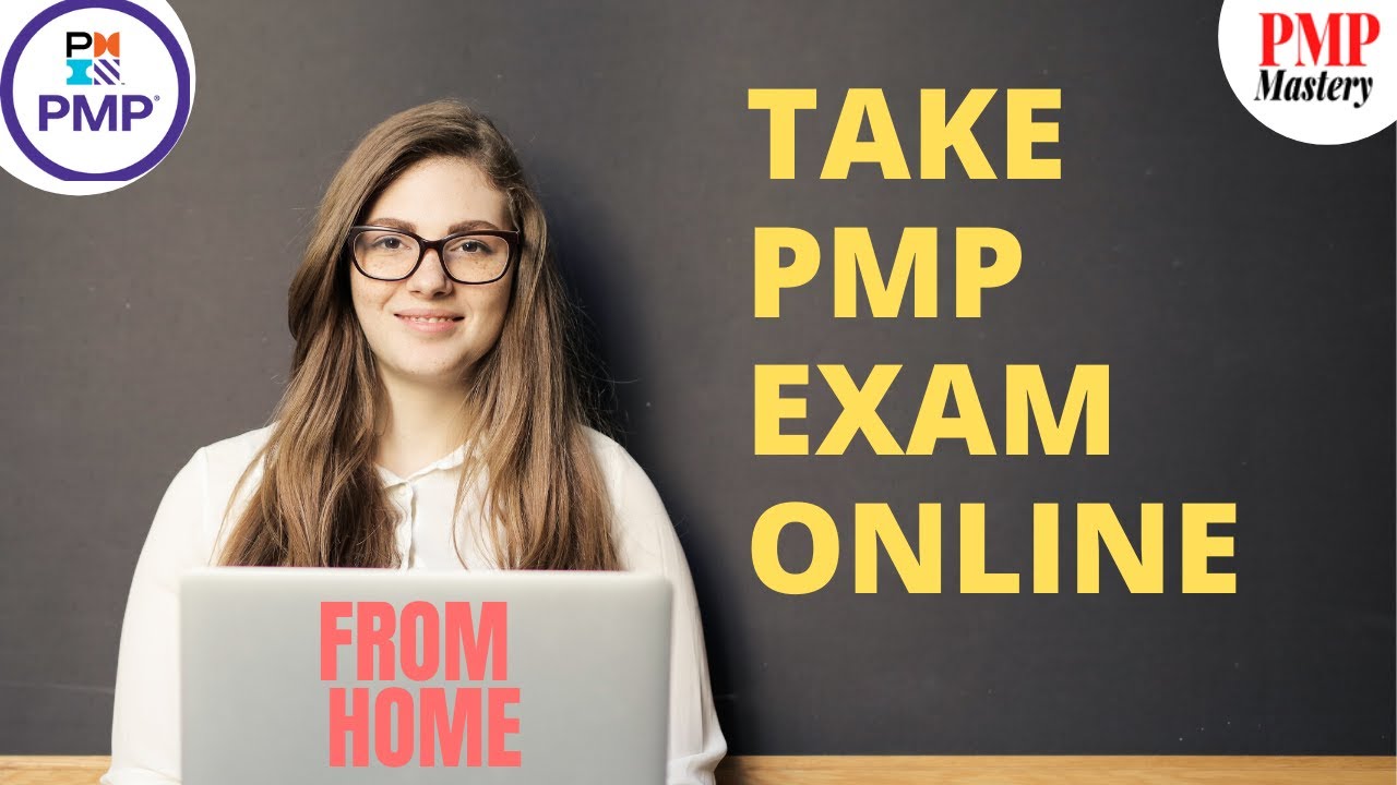 Take Your PMP® Certification Exam at Home, What to expect in PMP online ...