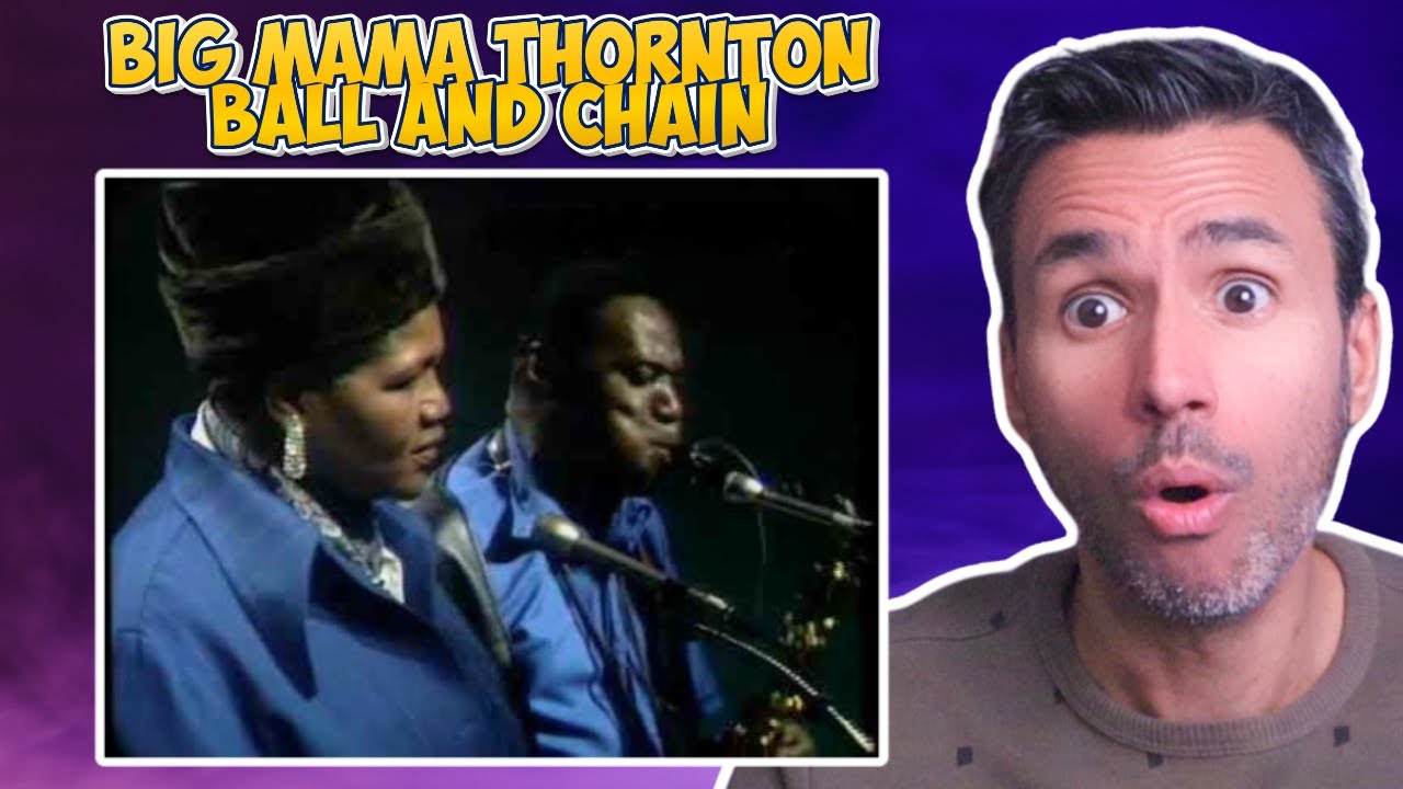 Big Mama Thornton - Ball And Chain (REACTION) First Time Hearing It ...