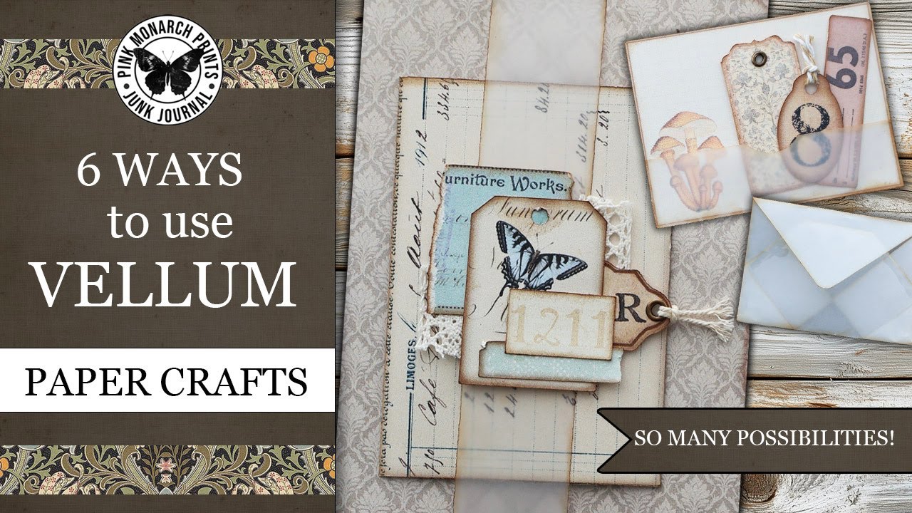 6 ways to use vellum! Paper craft and Junk Journal ideas ️ - YouTube