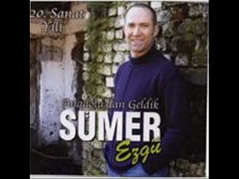 SÜMER EZGÜ  -  ANADOLU'DAN GELDİK