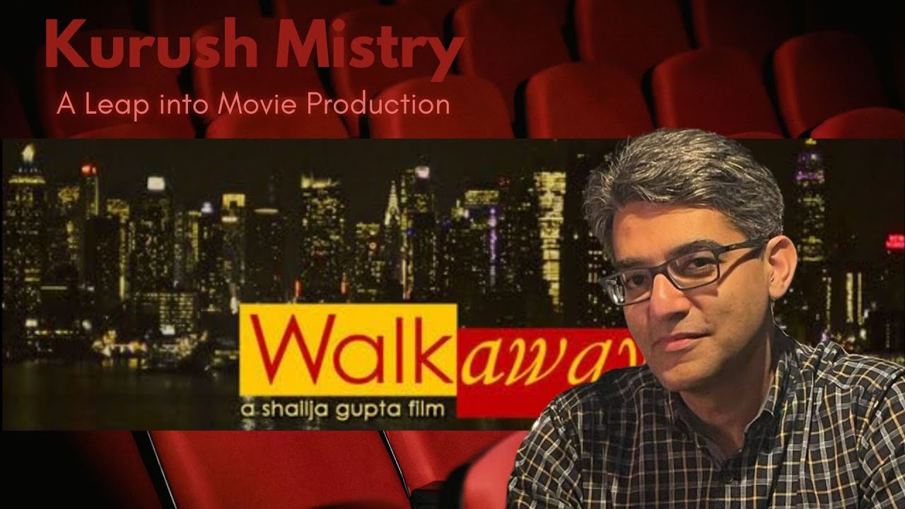 Kurush Mistry: A Leap into Movie Production - YouTube