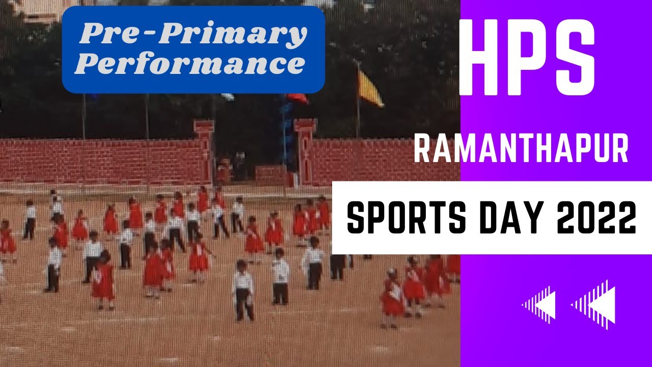 Hyderabad Public School Ramanthapur | Sports Day 2022 | Pre Primary ...