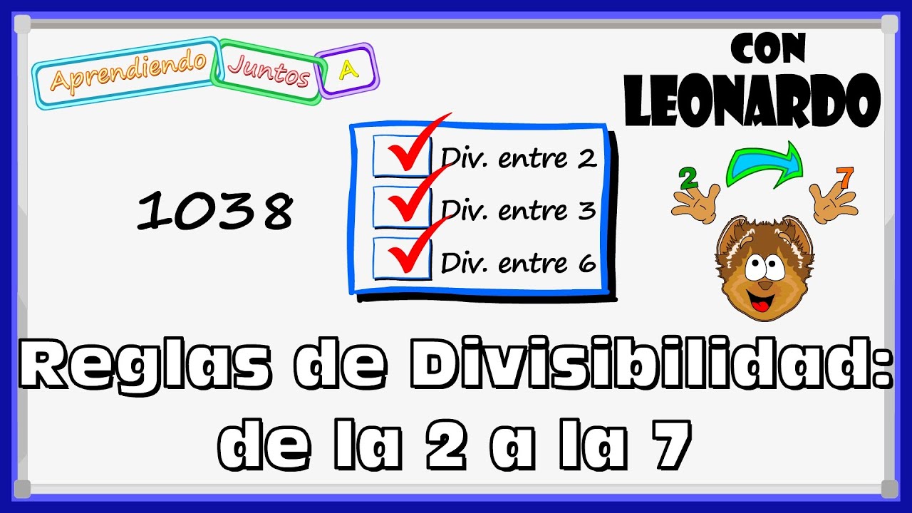 Las Reglas de Divisibilidad (de la 2 a la 7), explicadas con claridad ...