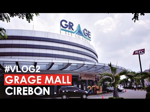 JALAN JALAN KE GRAGE MALL CIREBON - YouTube