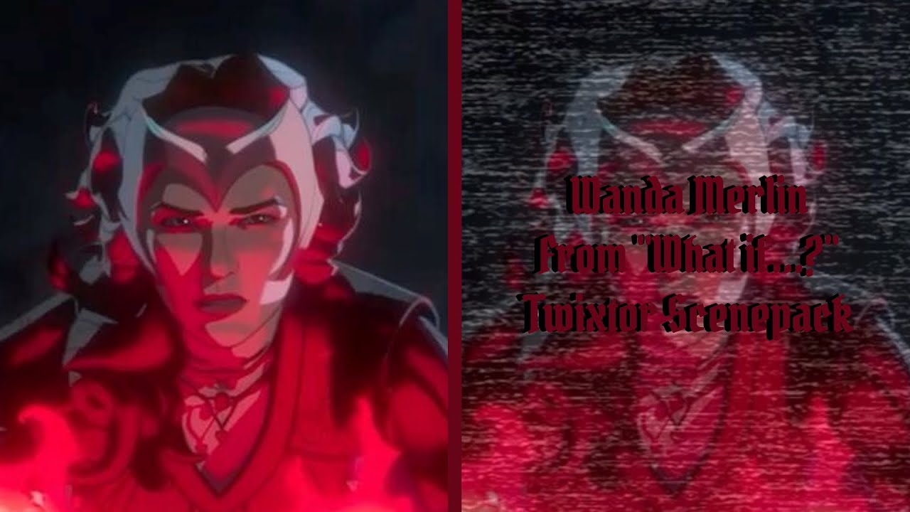 Wanda Merlin From Marvel's "What if...?" | Twixtor Scenepack | Episode ...