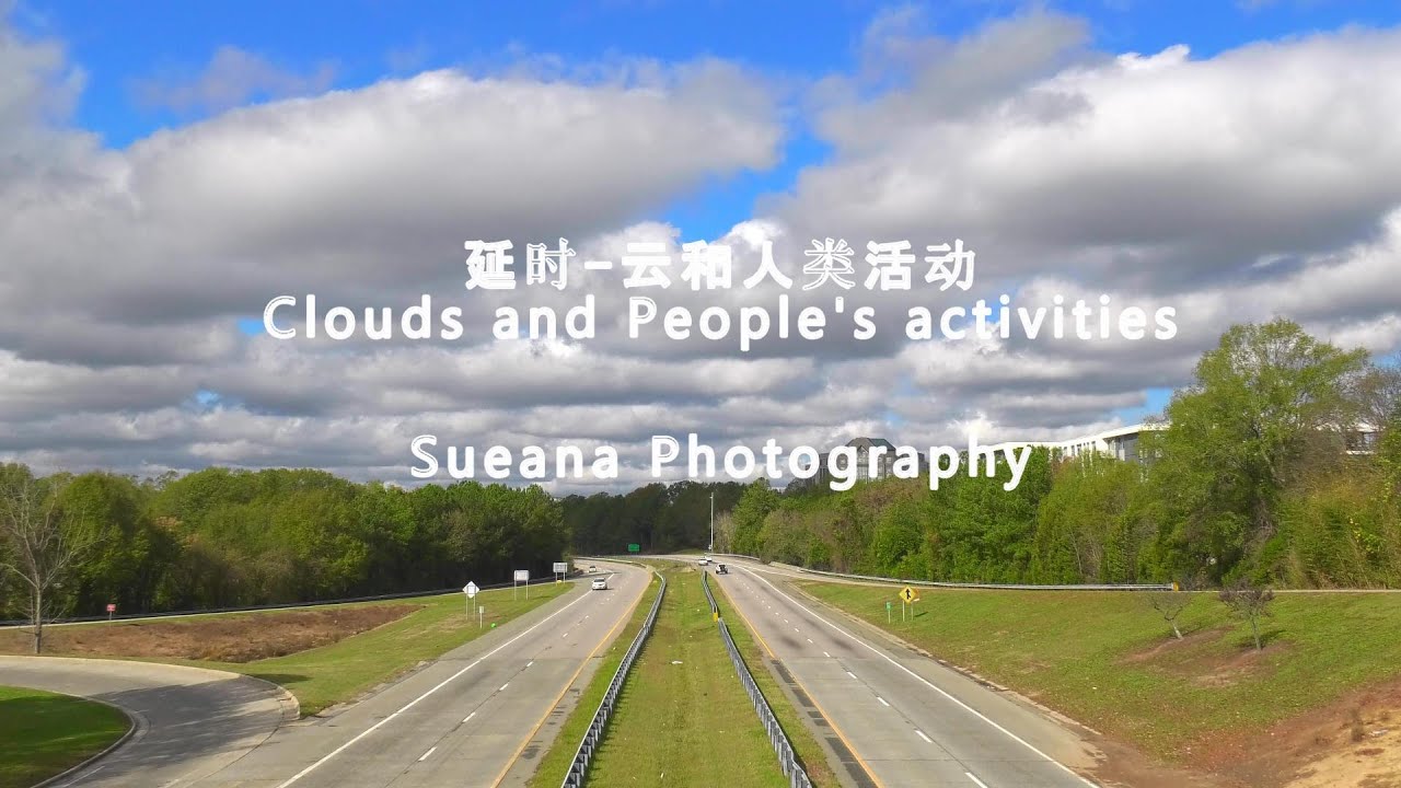 延时 云和人的活动clouds And Peoples Activities Timelapse Youtube