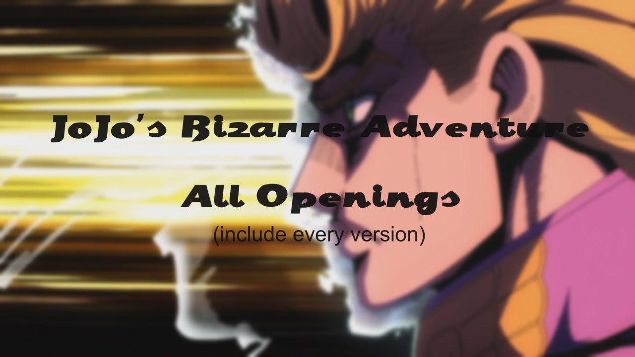 JoJo's Bizarre Adventure - All Openings (include every version) Part 1 ...