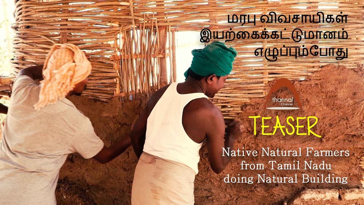 Teaser Native Natural Farmers From Tamil Nadu Doing Natural Building teaser-native-natural-farmers-from-tamil-nadu-doing-natural-building