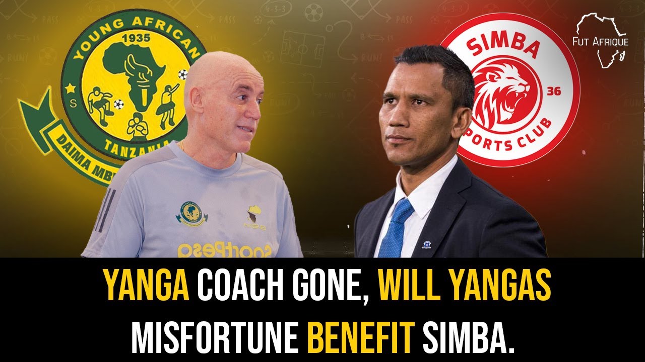 Yanga Coach Gone. Will Yangas Misfortune Benefit Simba? - YouTube