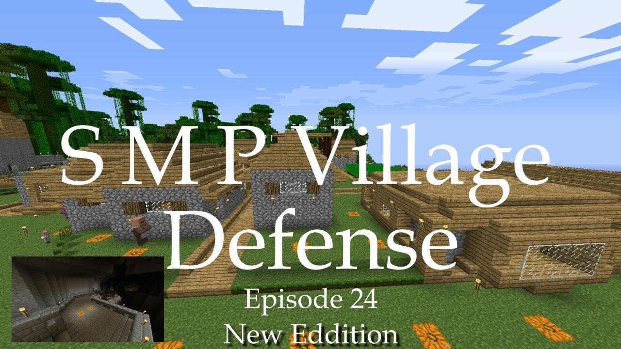 SMP - Village Defense Ep24 (New Editions) - YouTube