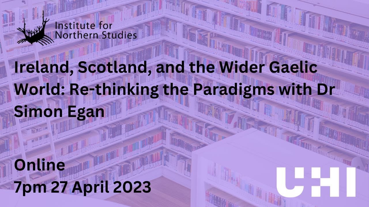 'Ireland, Scotland, and the Wider Gaelic World: Re-thinking the ...