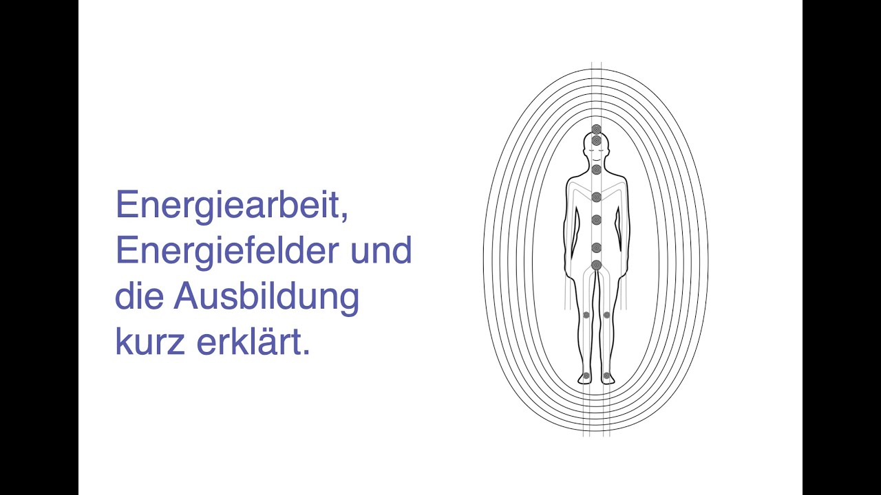 Energiearbeit, Energiefelder und die Ausbildung in Energiearbeit kurz ...