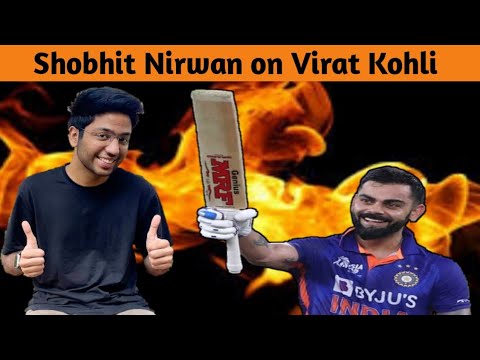 Shobhit Nirwan On Virat Kohli🔥🙏#shobhitnirwan #viratkohli #motivation ...