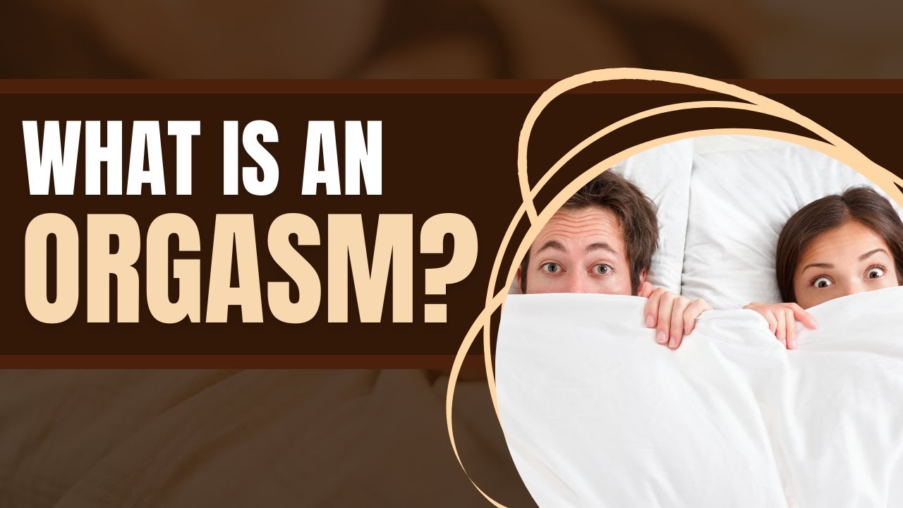 What is an Orgasm? | How To Achieve An Orgasm With Tantric Therapy ...