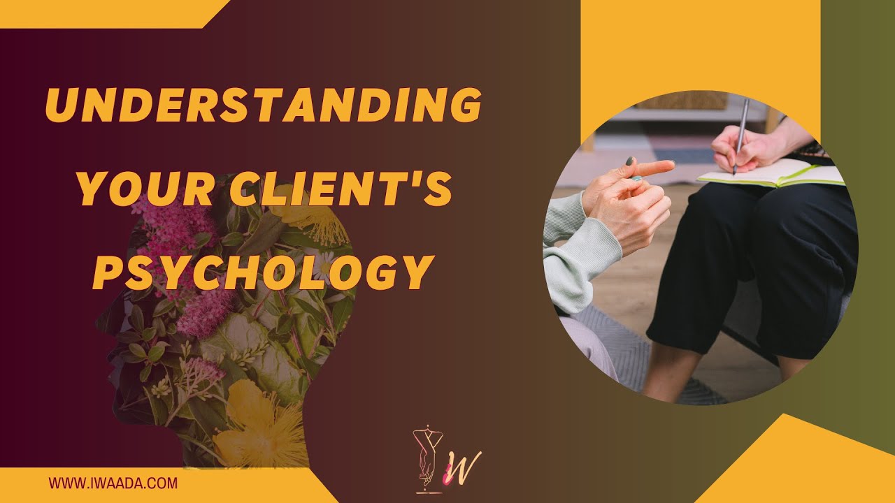 Understanding your client's Psychology - YouTube