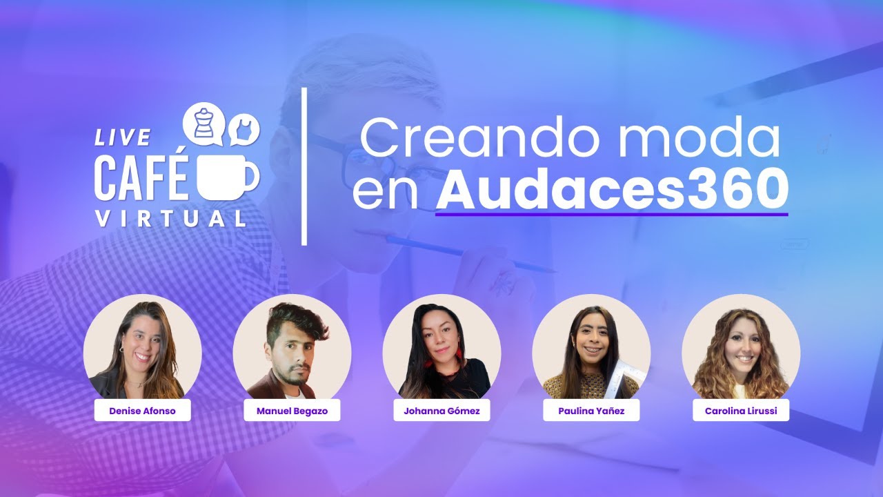 [LIVE] Café Virtual: Creando moda en Audaces360 - YouTube