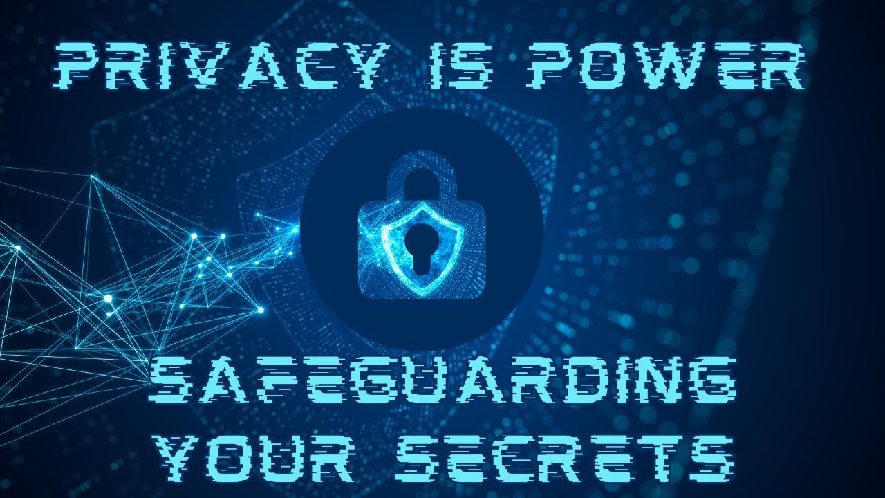 Privacy is Power: Safeguarding Your Secrets - YouTube