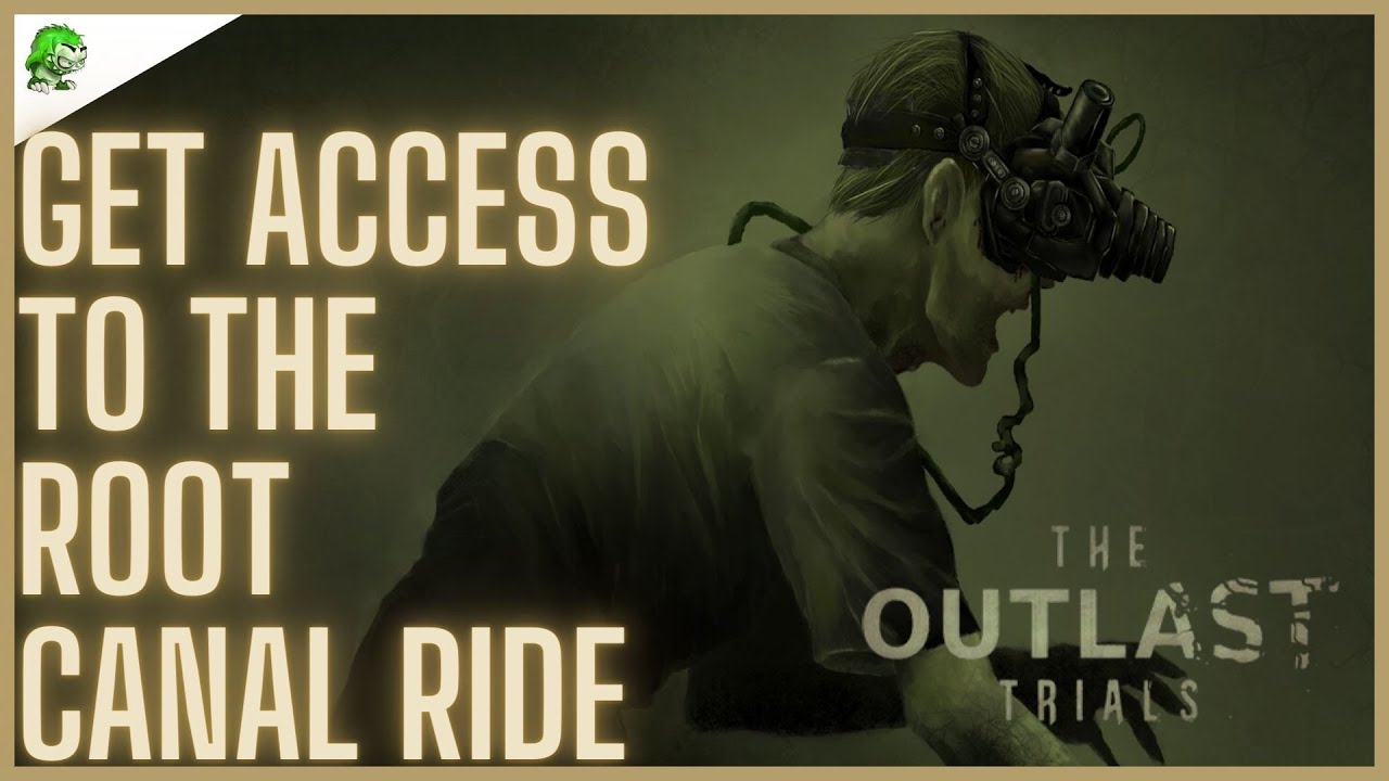 The Outlast Trials Get Access To The Root Canal Ride - YouTube