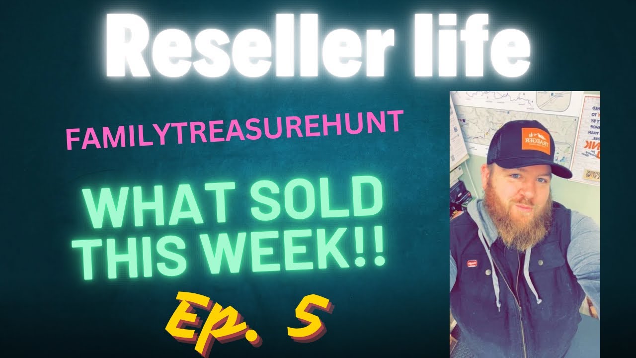 What sold this week, reseller Life January episode 5 Familytreasurehunt ...