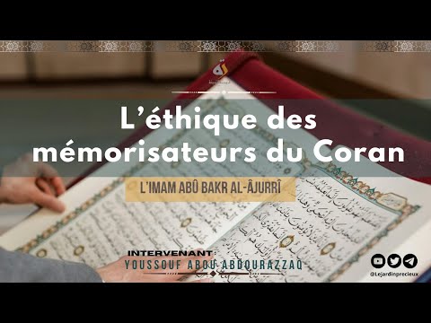 02 : L’éthique des mémorisateurs du Coran - Youssouf Abou Abdrazzaq