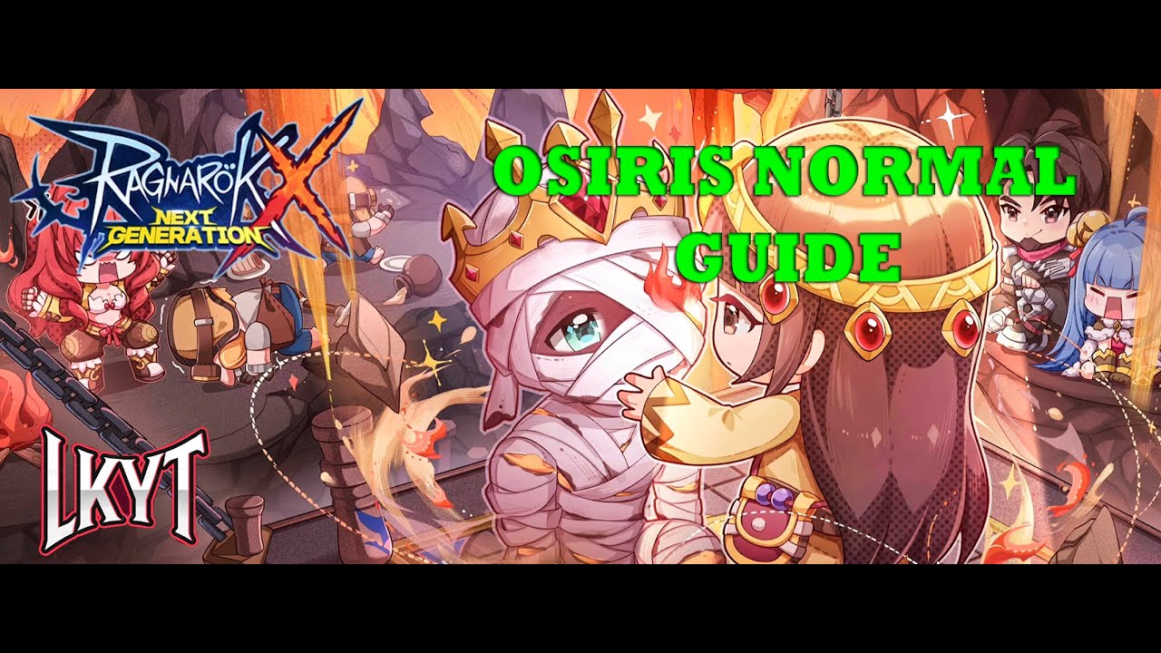 Ragnarok X: Next Generation || Osiris Normal Guide|| Knight PoV EP.7 ...