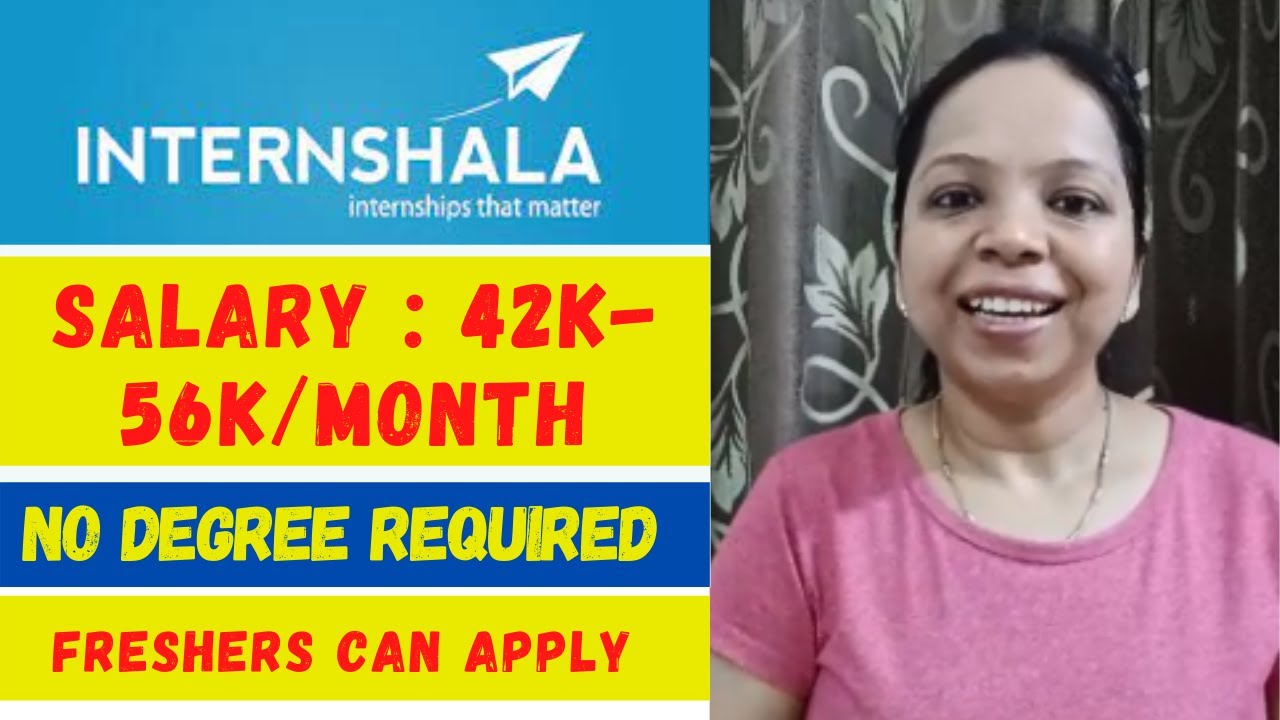 Internshala.com || Salary 42,000- 56,000/Month || No Degree Required || Swati Singla - YouTube