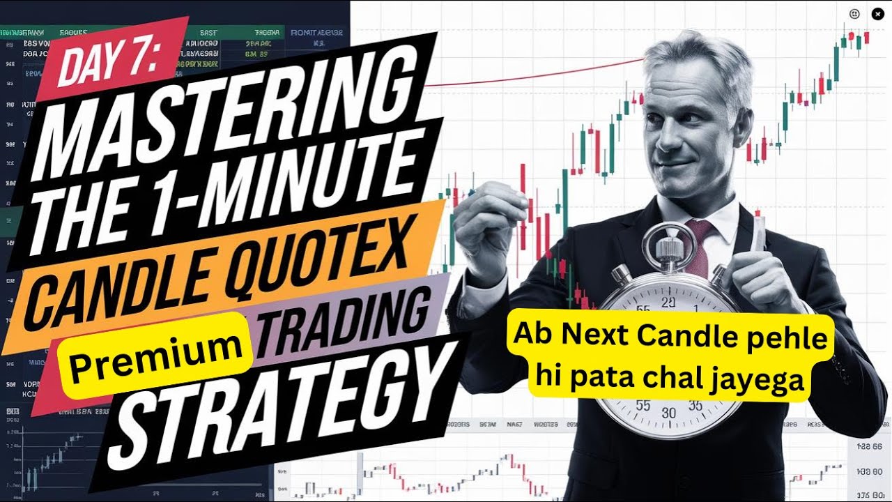 Day 7: Mastering the 1-Minute Candle Quotex Trading Strategy - YouTube