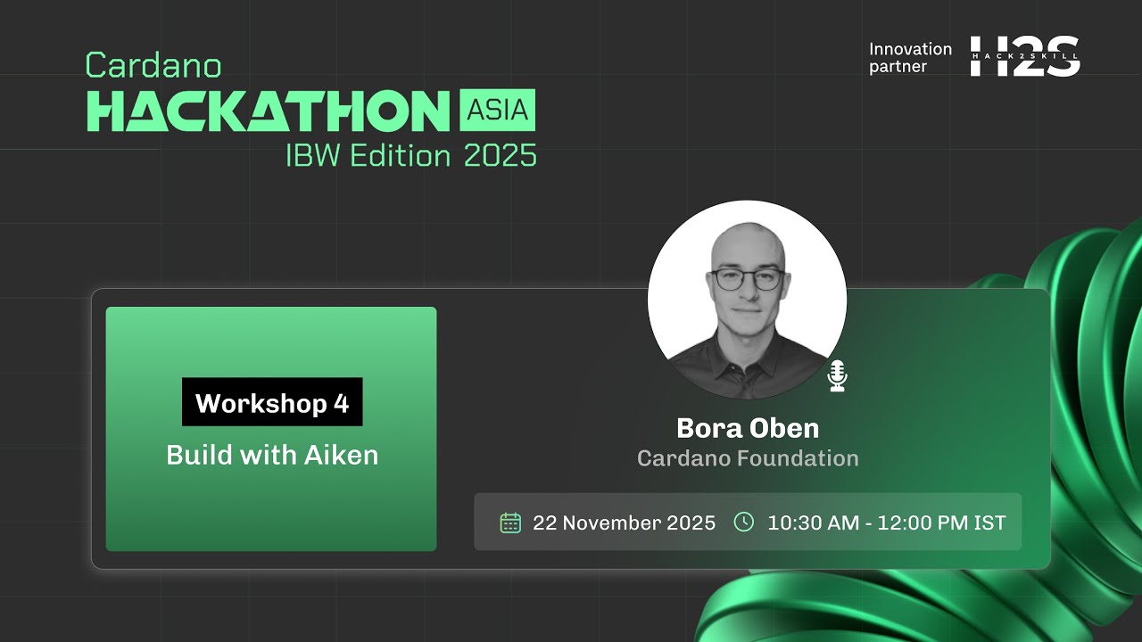 Workshop 4 - Build with Aiken | Cardano Hackathon Asia 2025 - YouTube