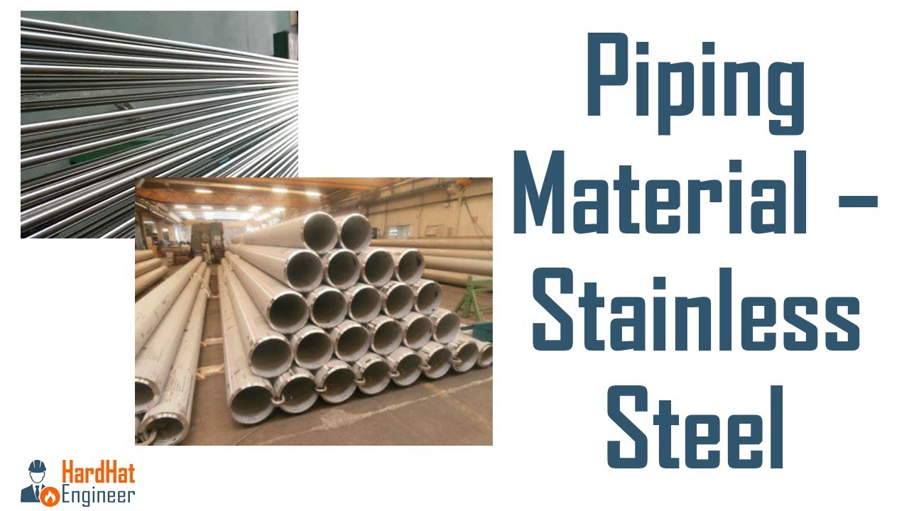 What is Stainless Steel and Different Types of SS - Piping Training ...