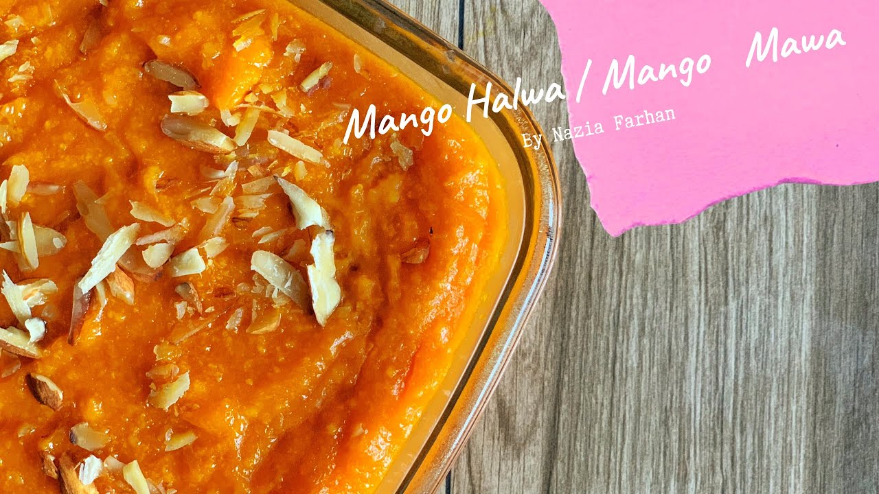 Mango Mawa recipe By Nazia Farhan | Mango Halwa Recipe | Ramzan special ...