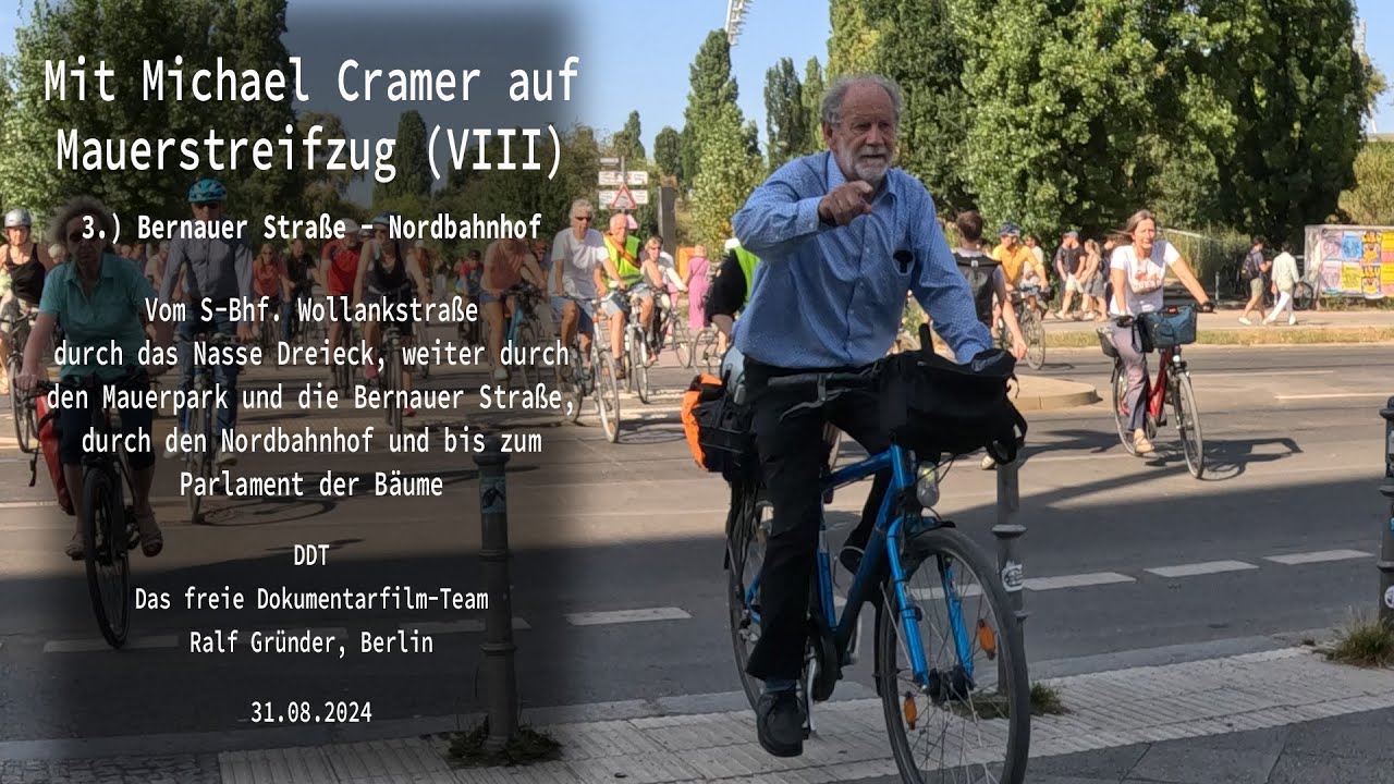 Mit Michael Cramer am 31. August 2024 auf Mauerstreifzug (VIII - Part 3 ...
