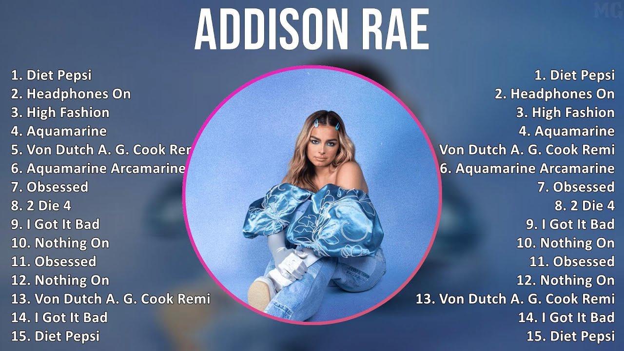 Addison Rae 2025 MIX Top Hits - Diet Pepsi, Headphones On, High Fashion ...