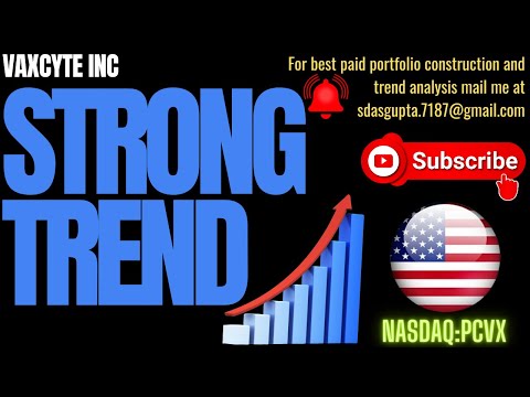 VAXCYTE INC STRONG TREND | PCVX STOCK NEWS