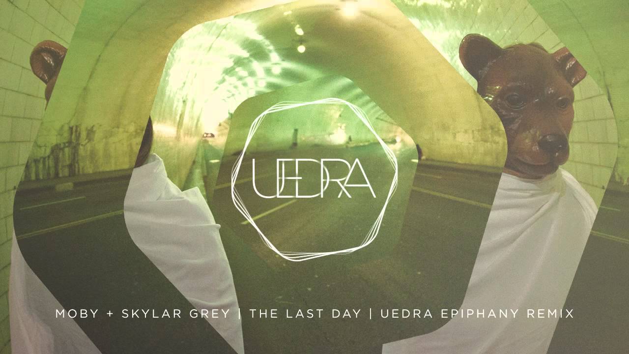 Moby + Skylar Grey | The Last Day | Uedra Epiphany Remix - YouTube