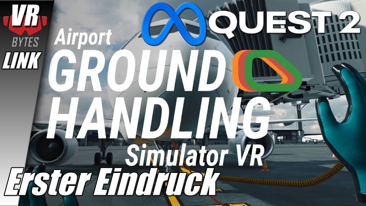 Airport Ground Handling Simulator VR / Meta Quest 2 [LINK] / Deutsch ...